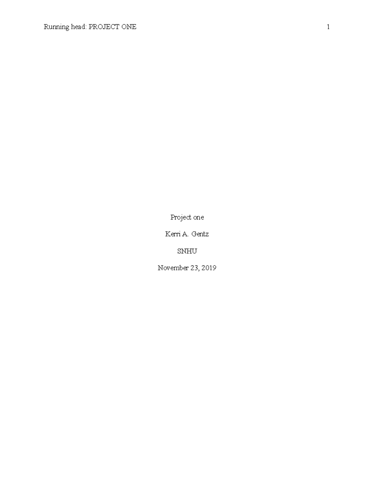 HIS 200 Project ONE - Grade: A - Running head: PROJECT ONE 1 Project ...