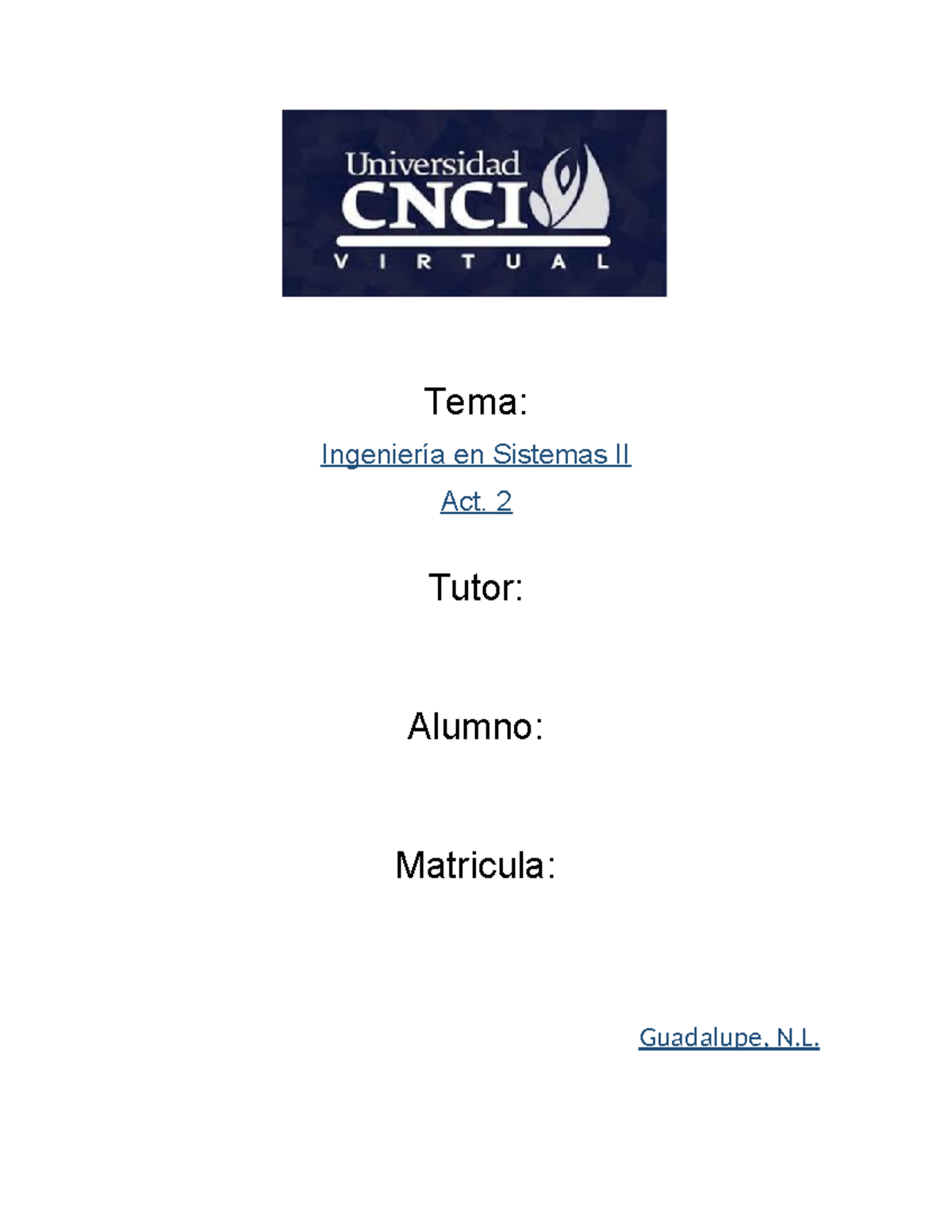 Ingenieria en Sistemas 2 act 2 - Tema: Ingeniería en Sistemas II Act. 2 ...