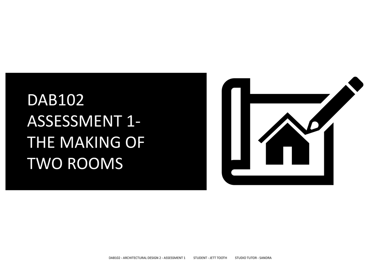 DAB102_A1_2023_ - DAB ASSESSMENT 1- THE MAKING OF TWO ROOMS DESIGN ...