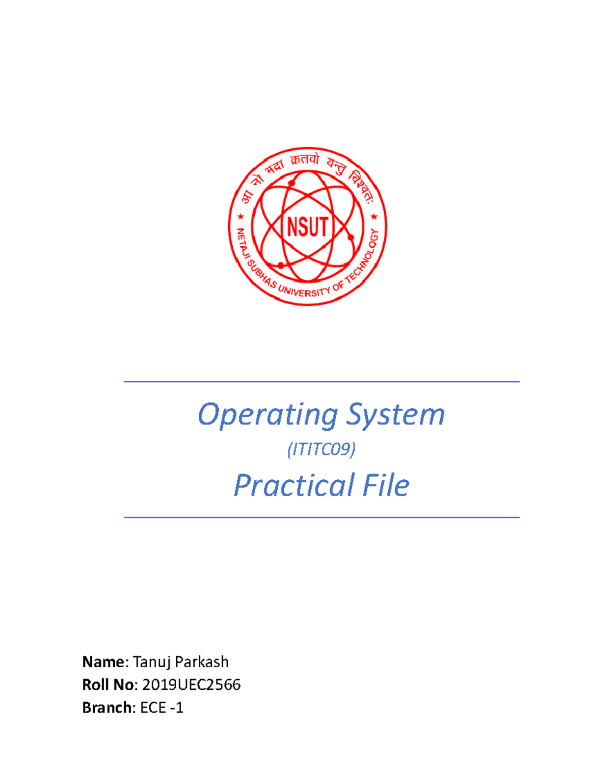 Osfile - Operating System (ITITC09) Practical File Name: Tanuj Parkash Roll No: 2019UEC Branch ...