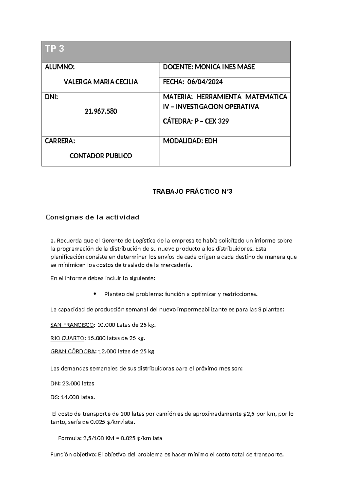Trabajo Practico N° 3 - APROBADO 80% - TRABAJO PRÁCTICO N° Consignas de la actividad a. Recuerda ...