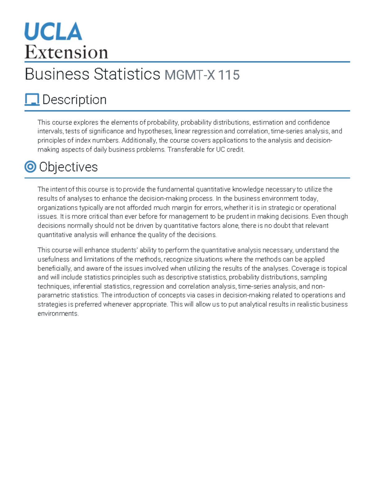 Business Statistics MGMT-X 115 - Additionally, the course covers ...
