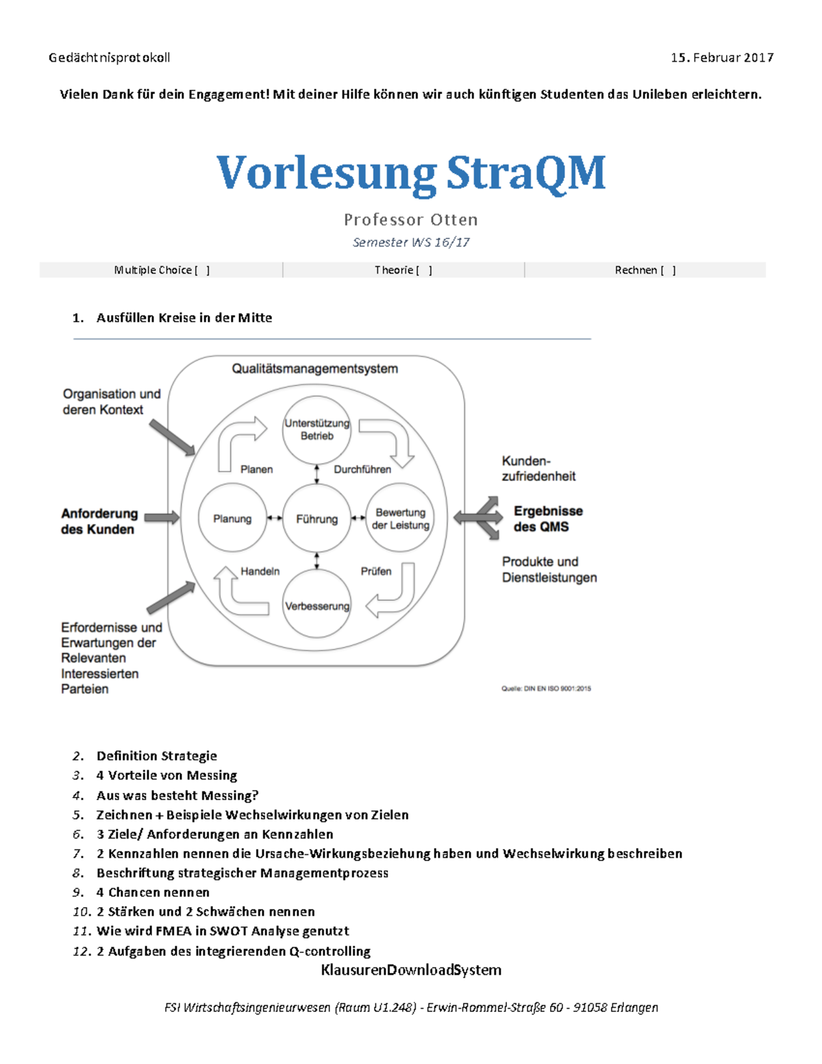 Klausur Wintersemester 2016/2017, Fragen - Gedächtnisprotokoll 15. Februar 2017 Vielen - Studocu