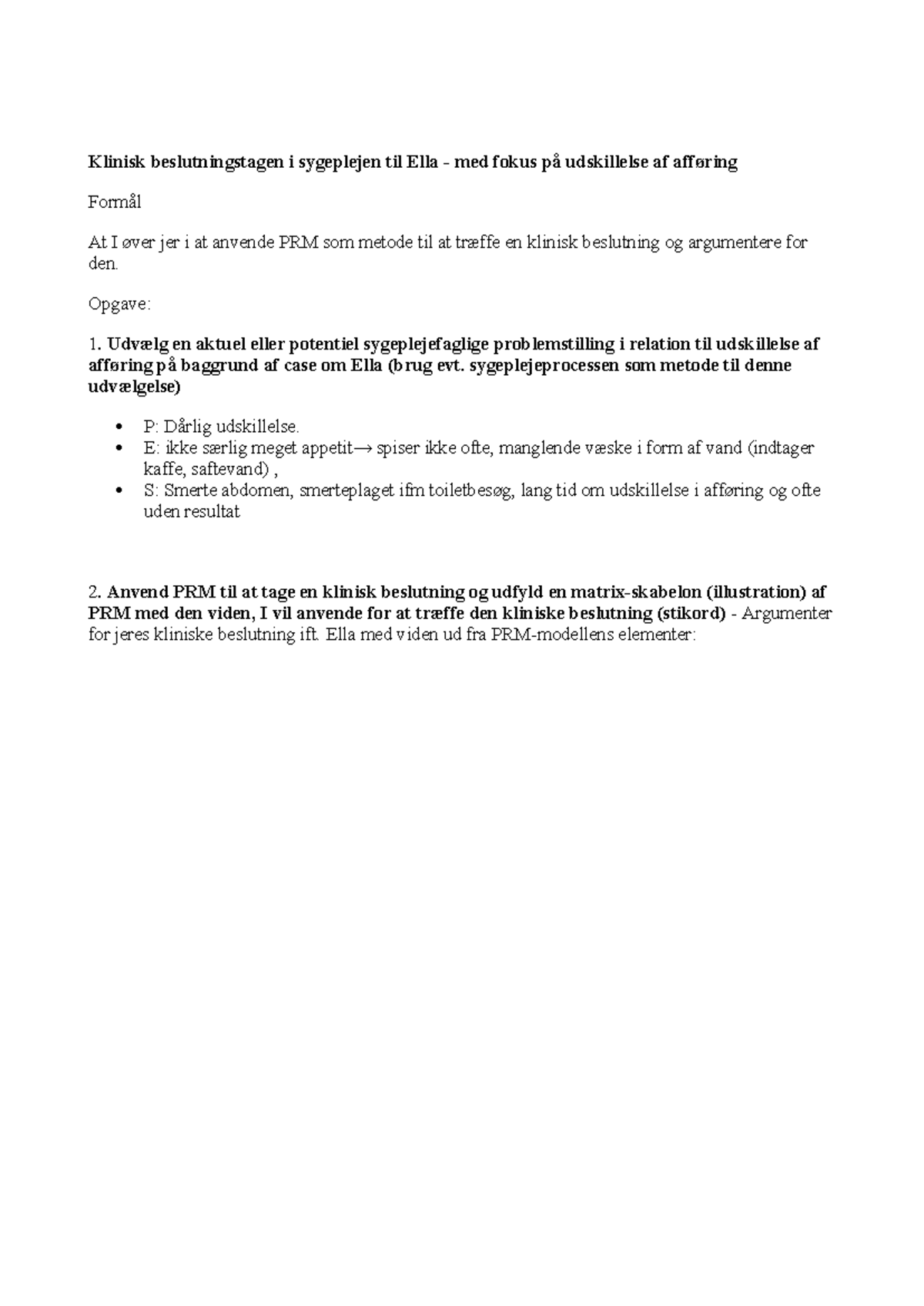 Gruppeopgave - Klinisk beslutningstagen i sygeplejen til Ella - Klinisk beslutningstagen i - Studocu