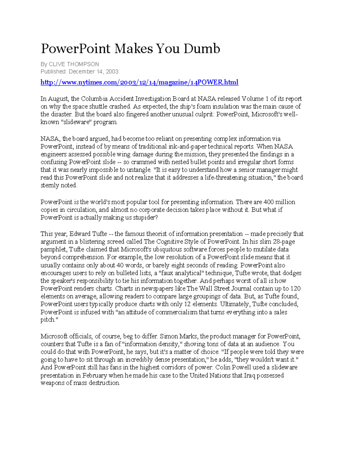 Power Point Makes You Dumb - PowerPoint Makes You Dumb By CLIVE THOMPSON Published: December 14 ...