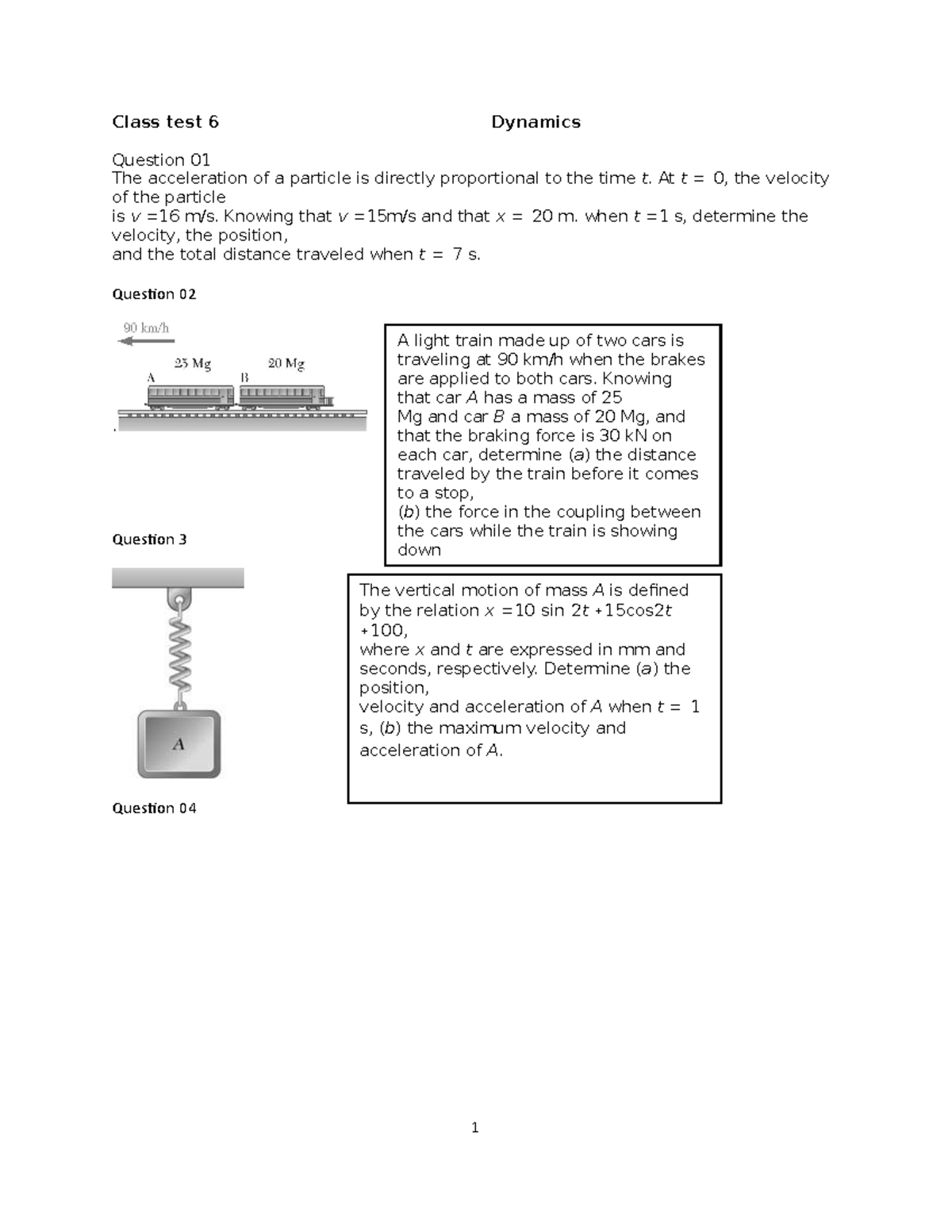 Dynamics paper 6 questions - Class test 6 Dynamics Question 01 The ...