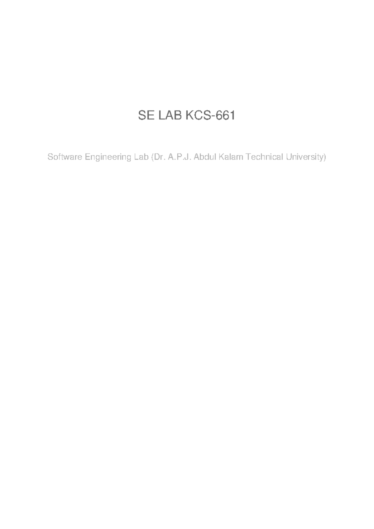 Se lab kcs 661 - SE LAB KCS- Software Engineering Lab (Dr. A.P. Abdul Kalam Technical University ...