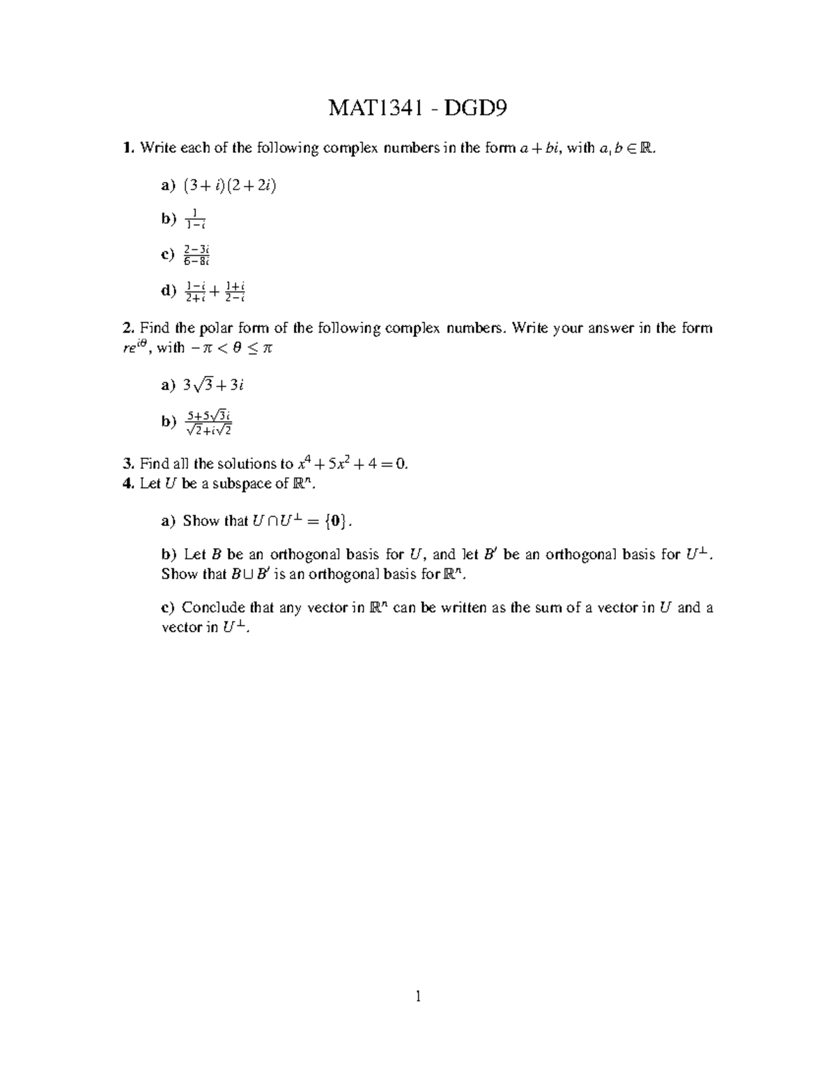 DGD9 - Final DGD practice - MAT1341 - DGD Write each of the following complex numbers in the ...