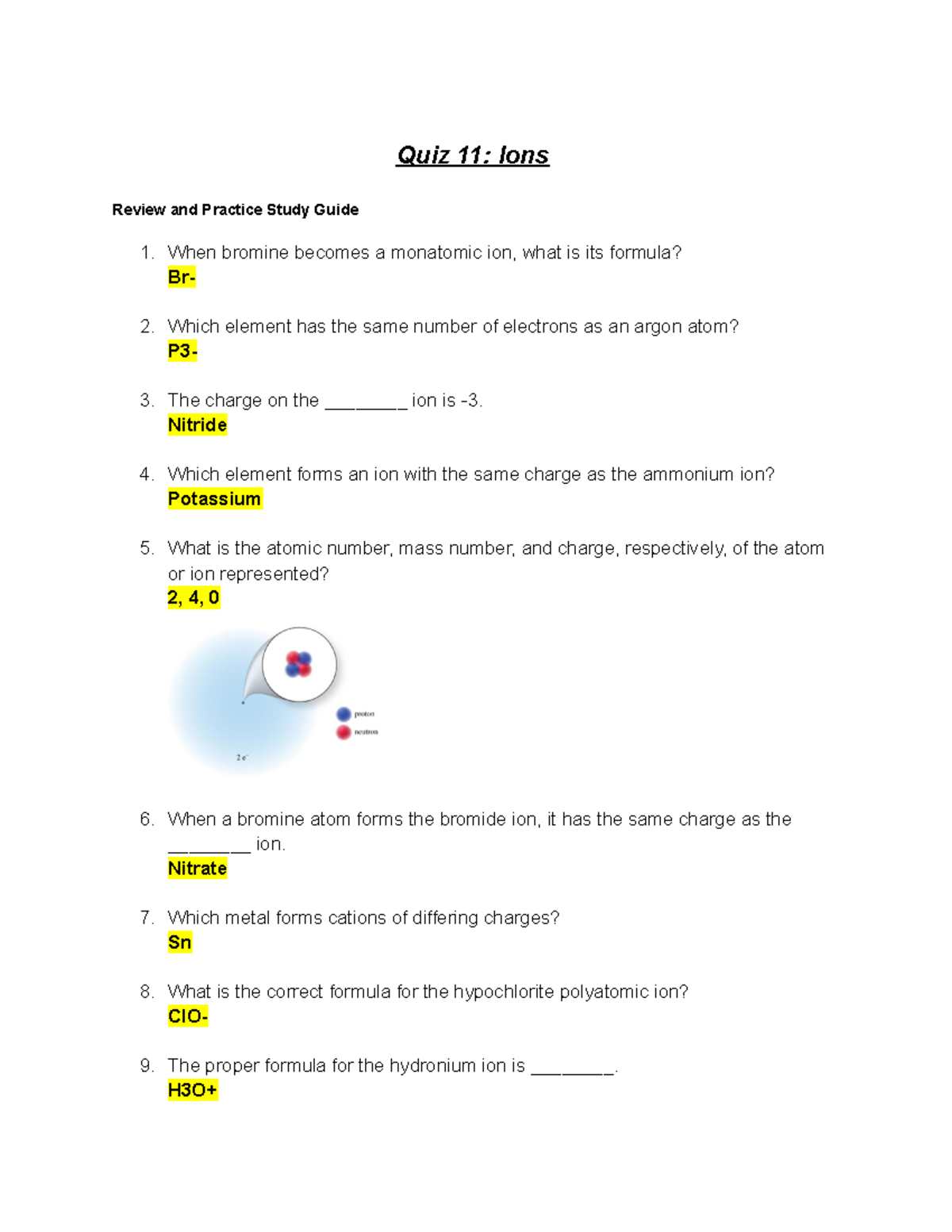 Quiz 11- Ions - Professor: Subhujit Majumdar Class: CHM 1045 These are ...