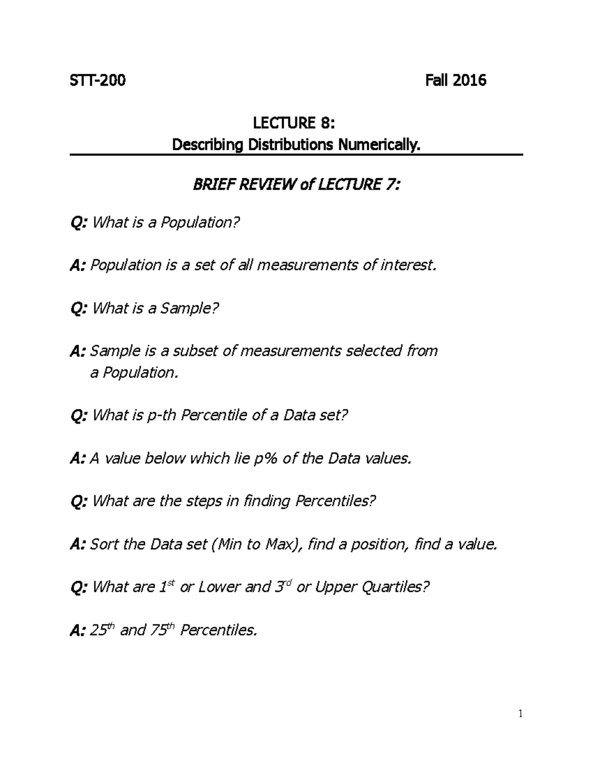 STT 200 Lecture 8 - STT- 200 Fall 2016 LECTURE 8 : Describing Distributions Numerically. BRIEF ...
