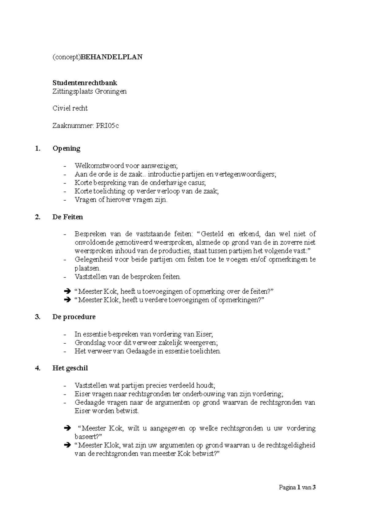 Behandelplan (kort) - Civiele zitting - Cijfer 8,5! - (concept)BEHANDELPLAN Studentenrechtbank ...