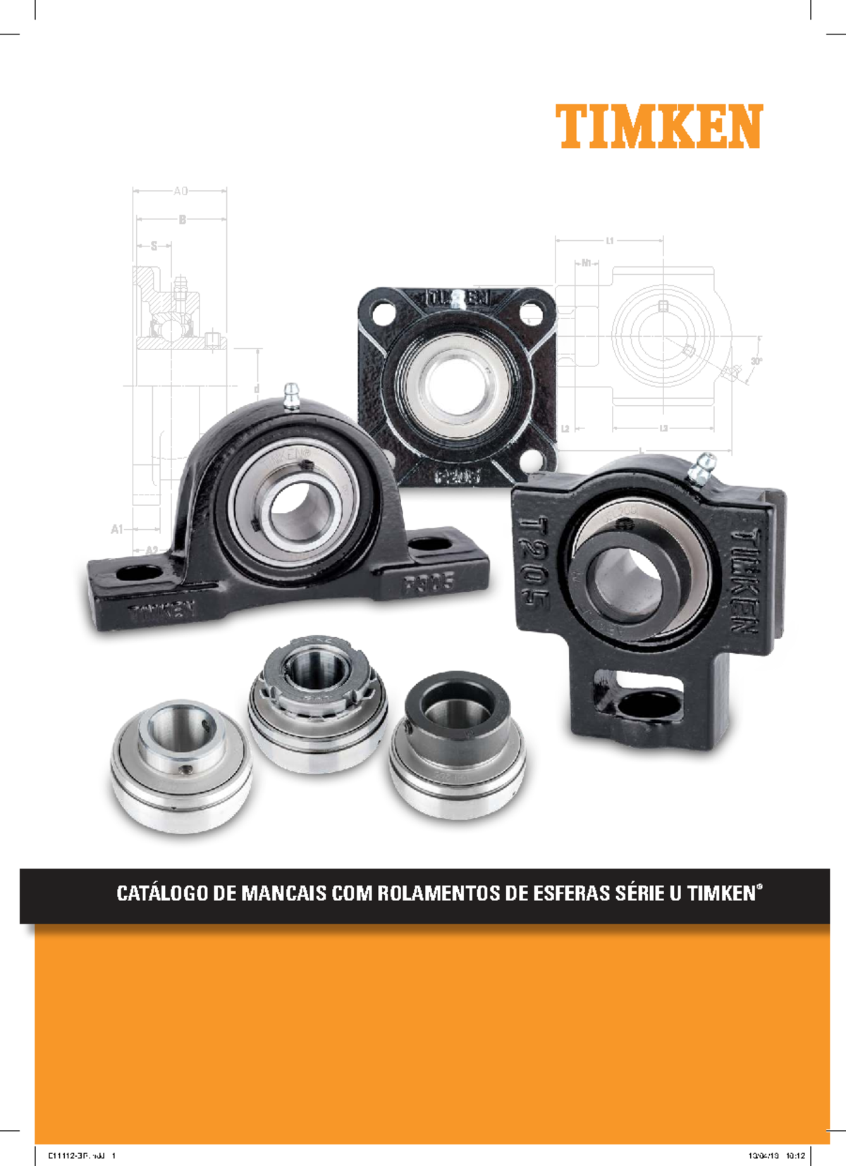 Mancal - Tinken - CATÁLOGO DE MANCAIS COM ROLAMENTOS DE ESFERAS SÉRIE U TIMKEN ® AO 2 CATÁLOGO ...