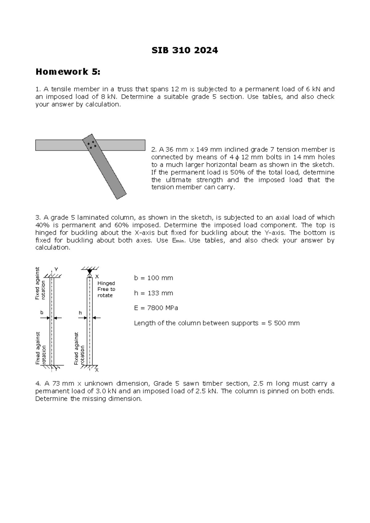 Homework 5 - SIB 310 2024 Homework 5: 1. A tensile member in a truss that spans 12 m is ...