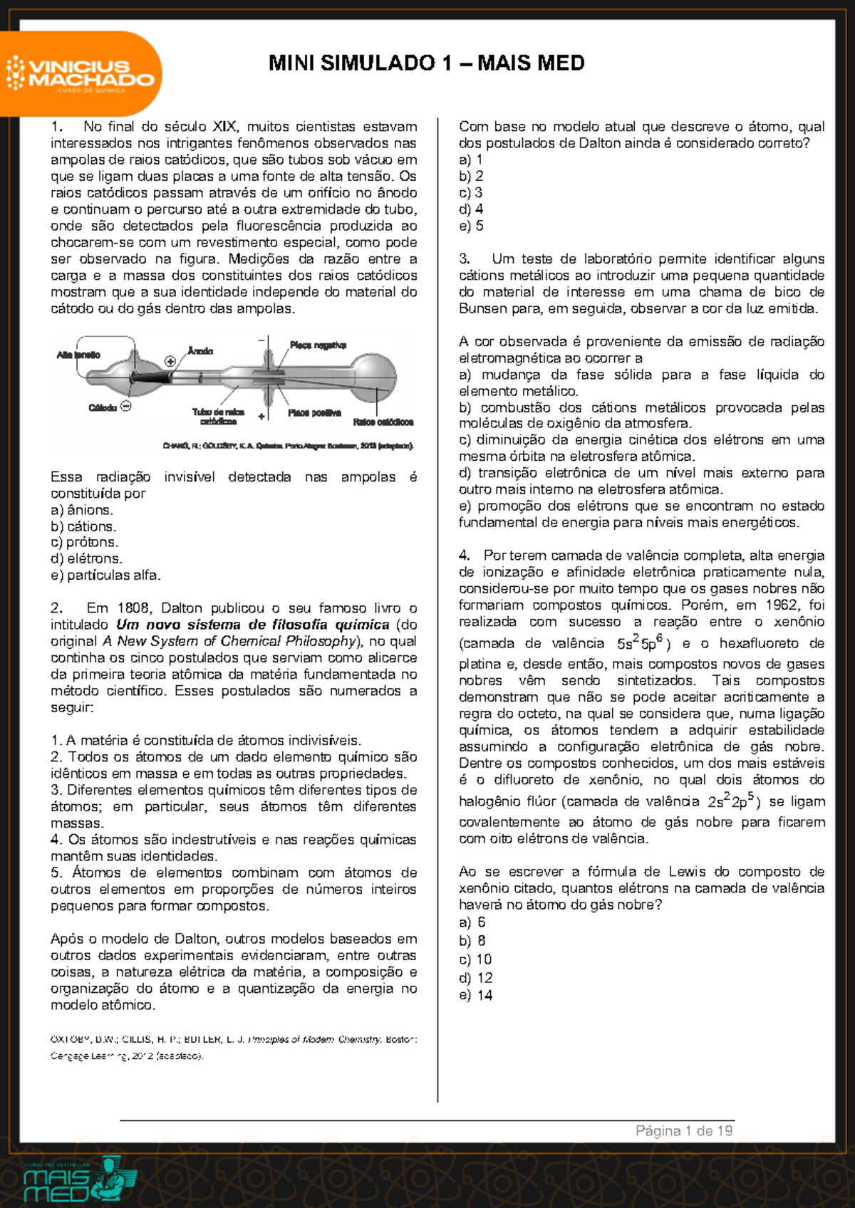Mini simulado 1 - Quimica - Enem - Mais Med - No final do século XIX, muitos cientistas estavam ...