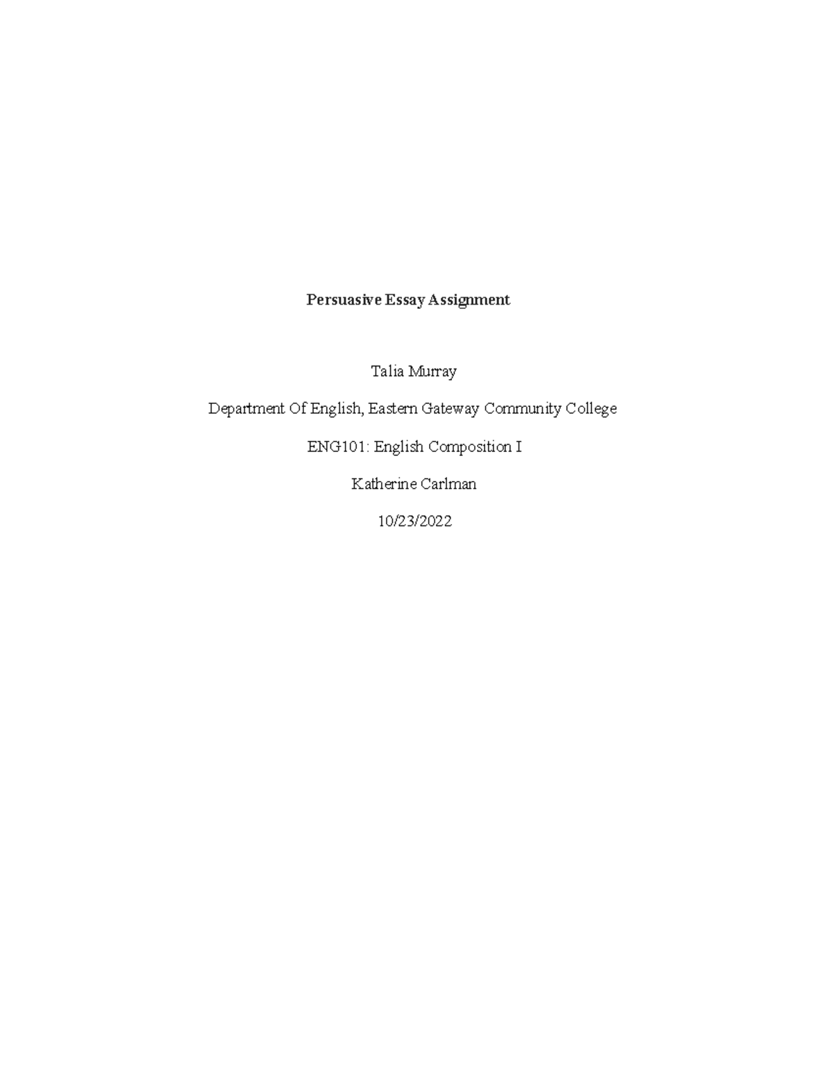 Persuasive Essay Assignment - Persuasive Essay Assignment Talia Murray ...