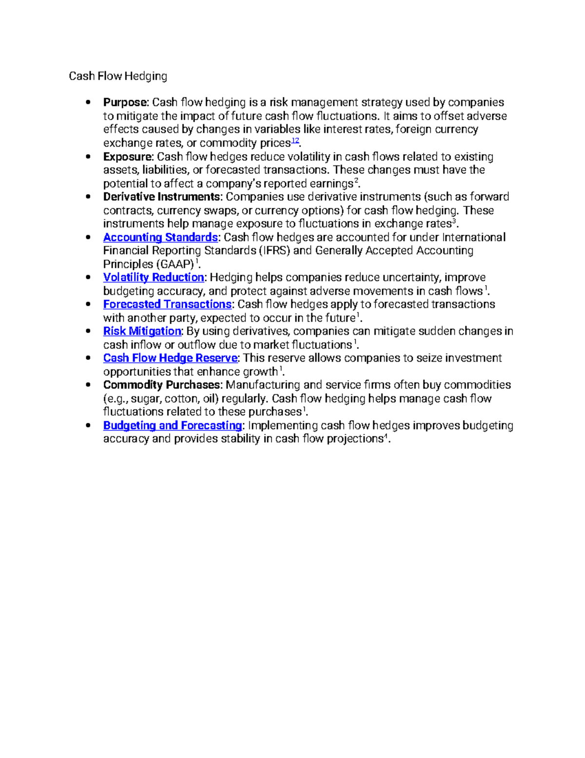 Cash Flow Hedging - Cash Flow Hedging Purpose: Cash flow hedging is a ...