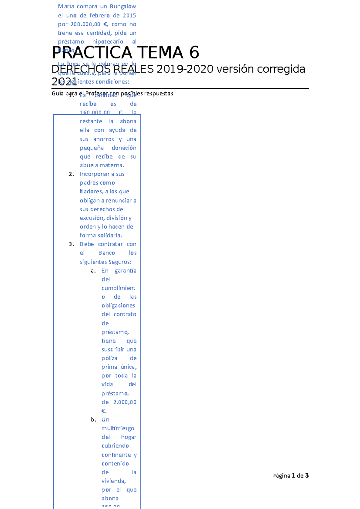 Practica Nueva TEMA 6 resuelta y corregida - PRACTICA TEMA 6 DERECHOS REALES 2019-2020 versión ...