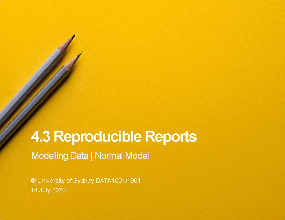 4 - reproducible reports - 4 Reproducible Reports Modelling Data | Normal Model © University of ...