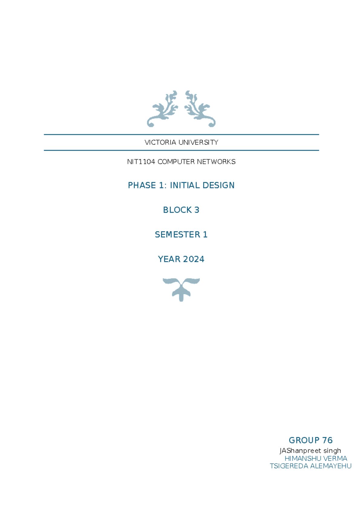 Phase 1group 76 final - VICTORIA UNIVERSITY NIT1104 COMPUTER NETWORKS PHASE 1: INITIAL DESIGN ...