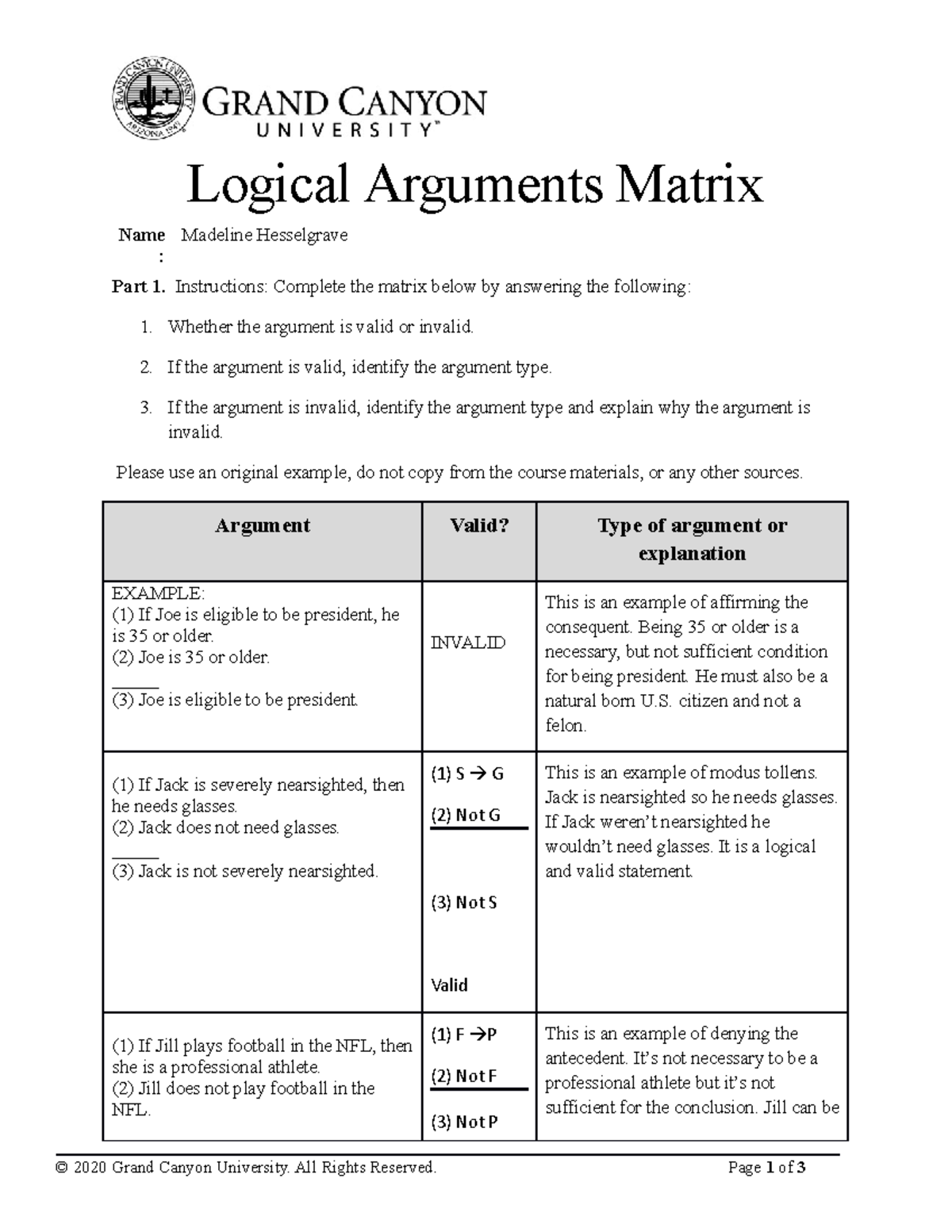 PHI 103 RS T1Logical Arguments Matrix - Logical Arguments Matrix Name : Madeline Hesselgrave ...