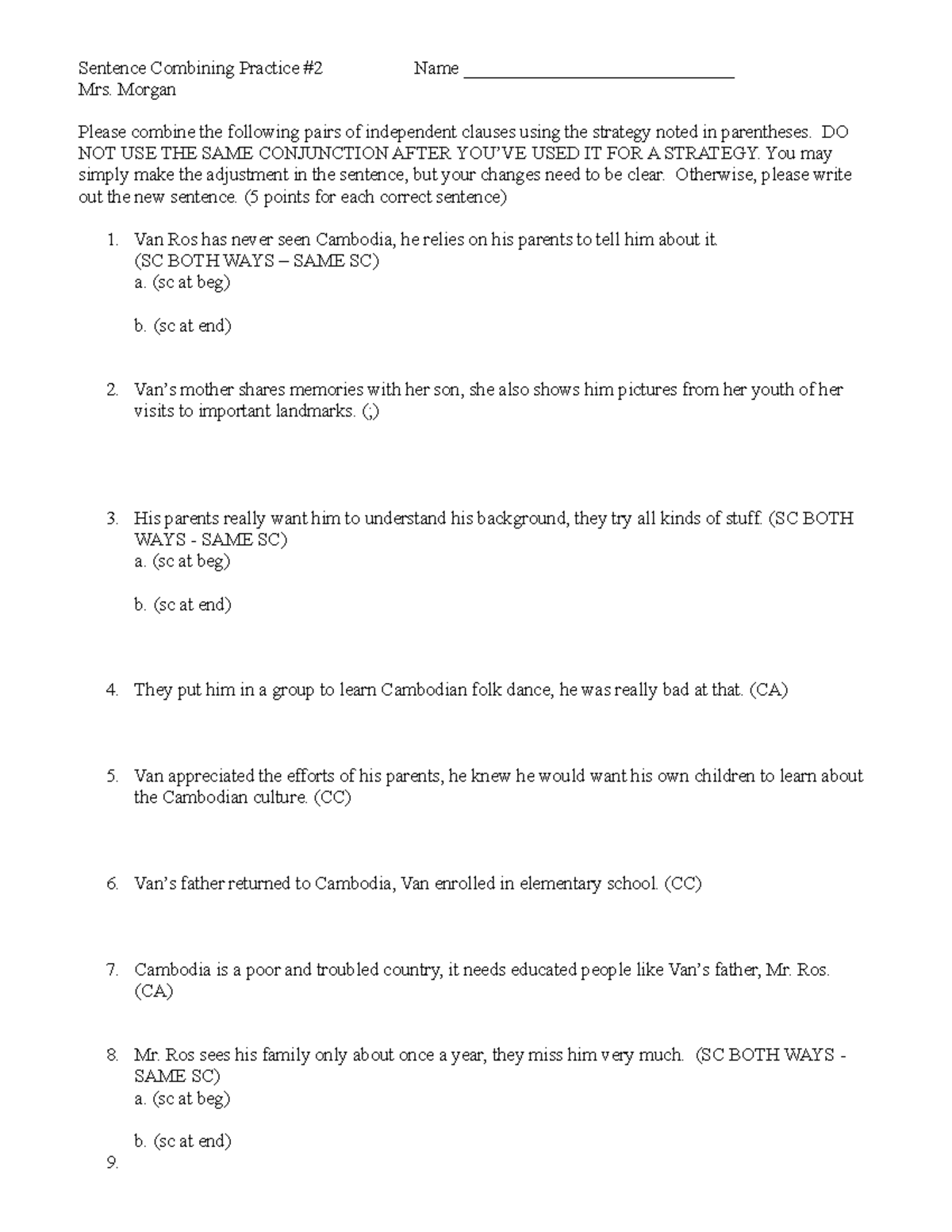 Sentence Combining Practice #2 - Morgan Please combine the following ...