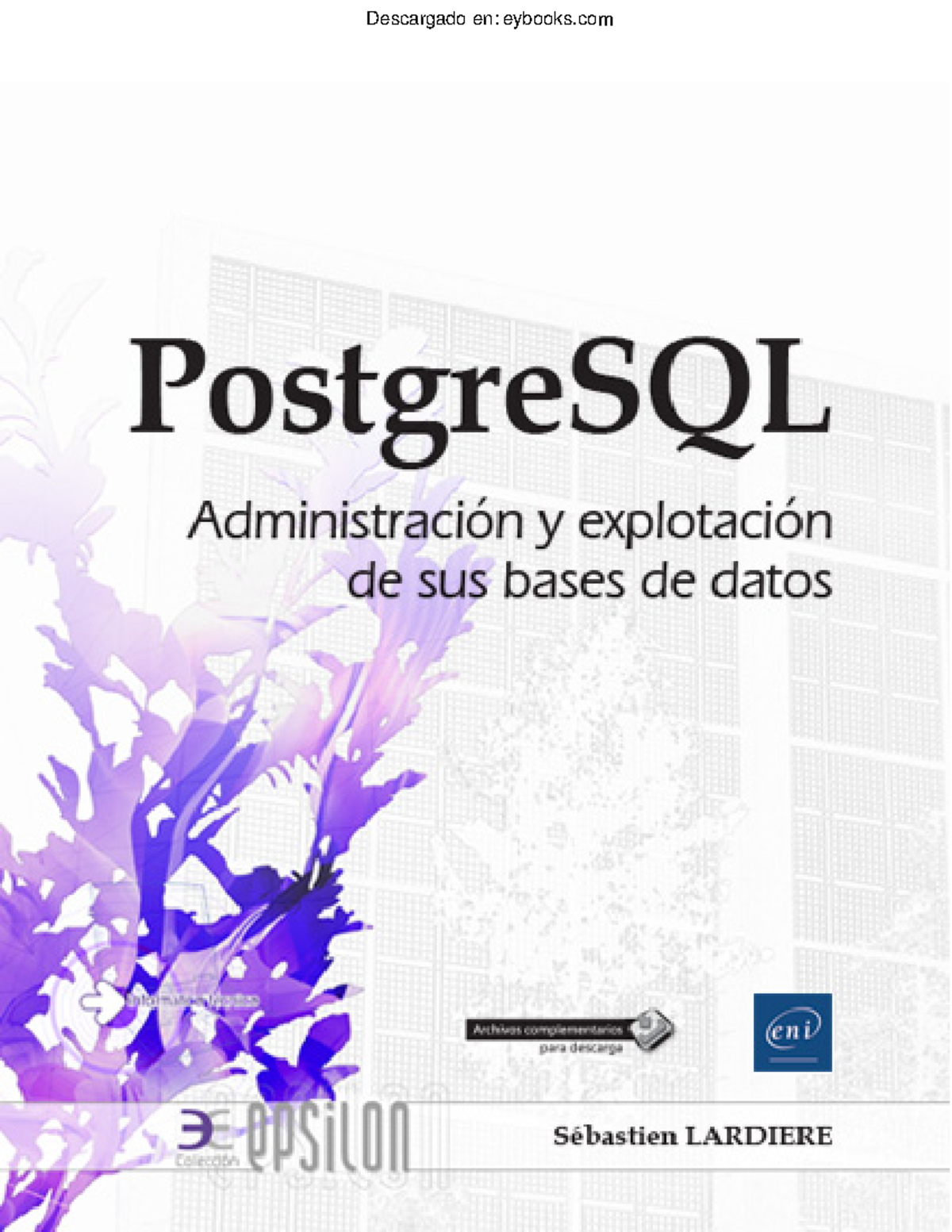 00173 Postgre SQL - Programación. - Descargadoen:eybooks Descargadoen:eybooks m PostgreSQL ...