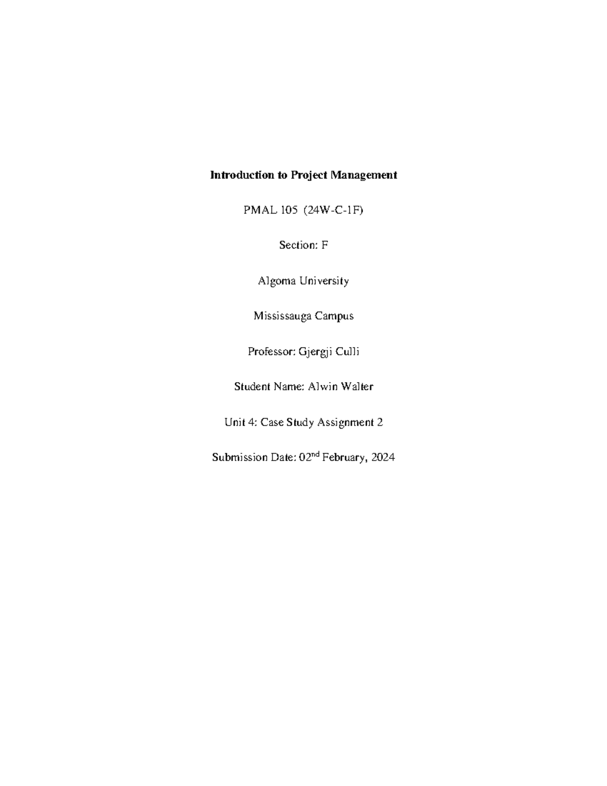 PMAL 105 Case Study 2 - Introduction to Project Management PMAL 10 5 (24W-C-1F) Section: F ...