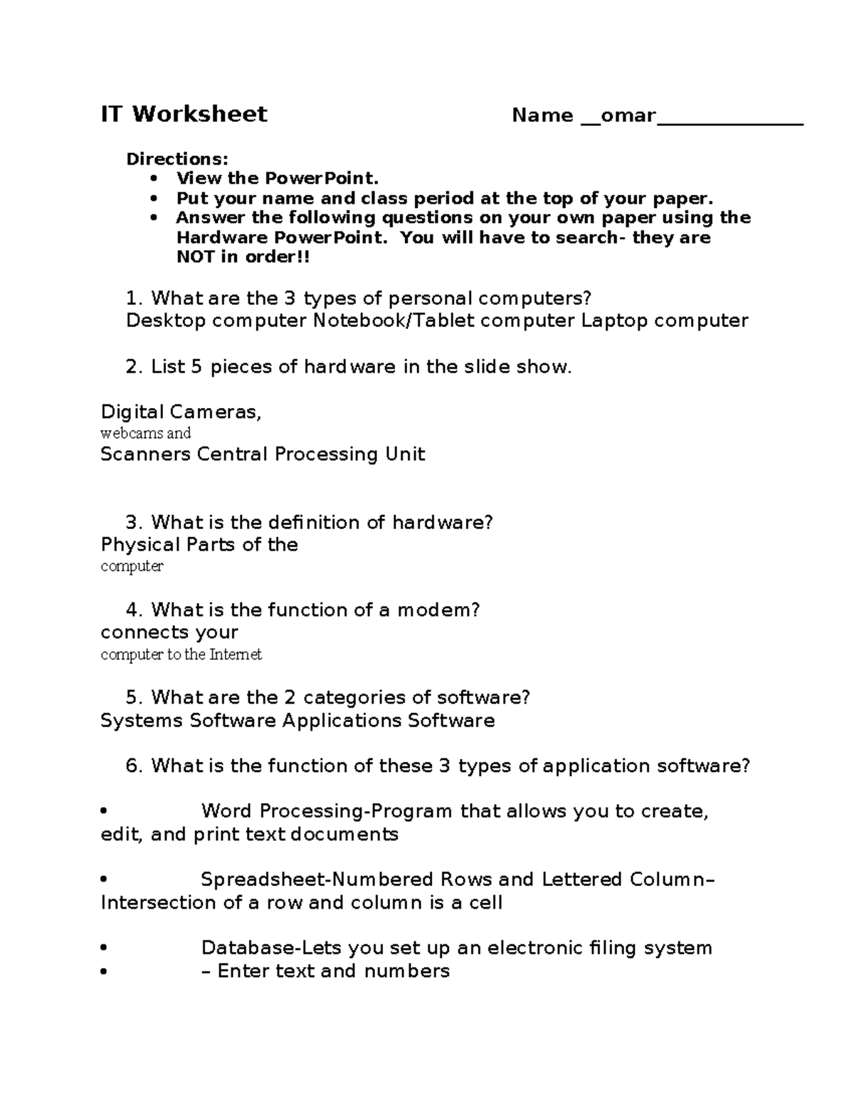 IT Worksheet - idk - IT Worksheet Name omar_____________ Directions ...