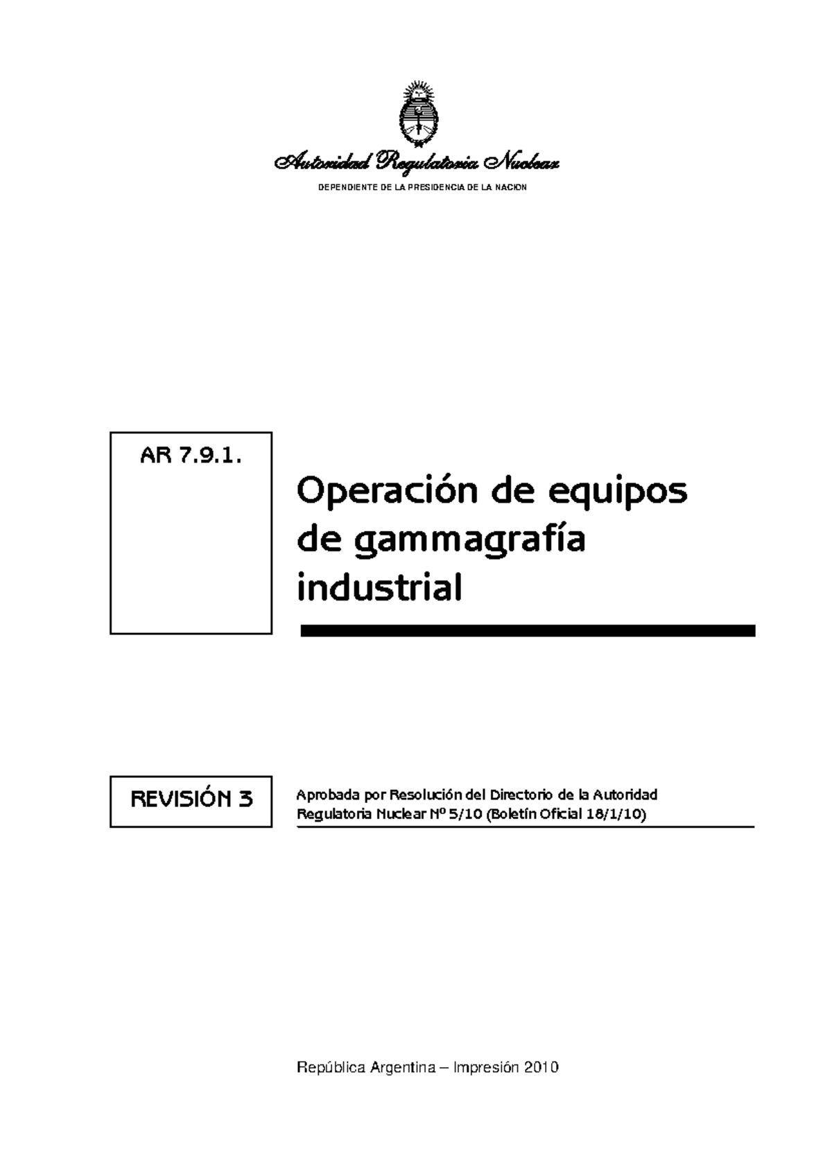 7-9-1 r3Operación de equipos gamografia - Autoridad Regulatoria Nuclear ...