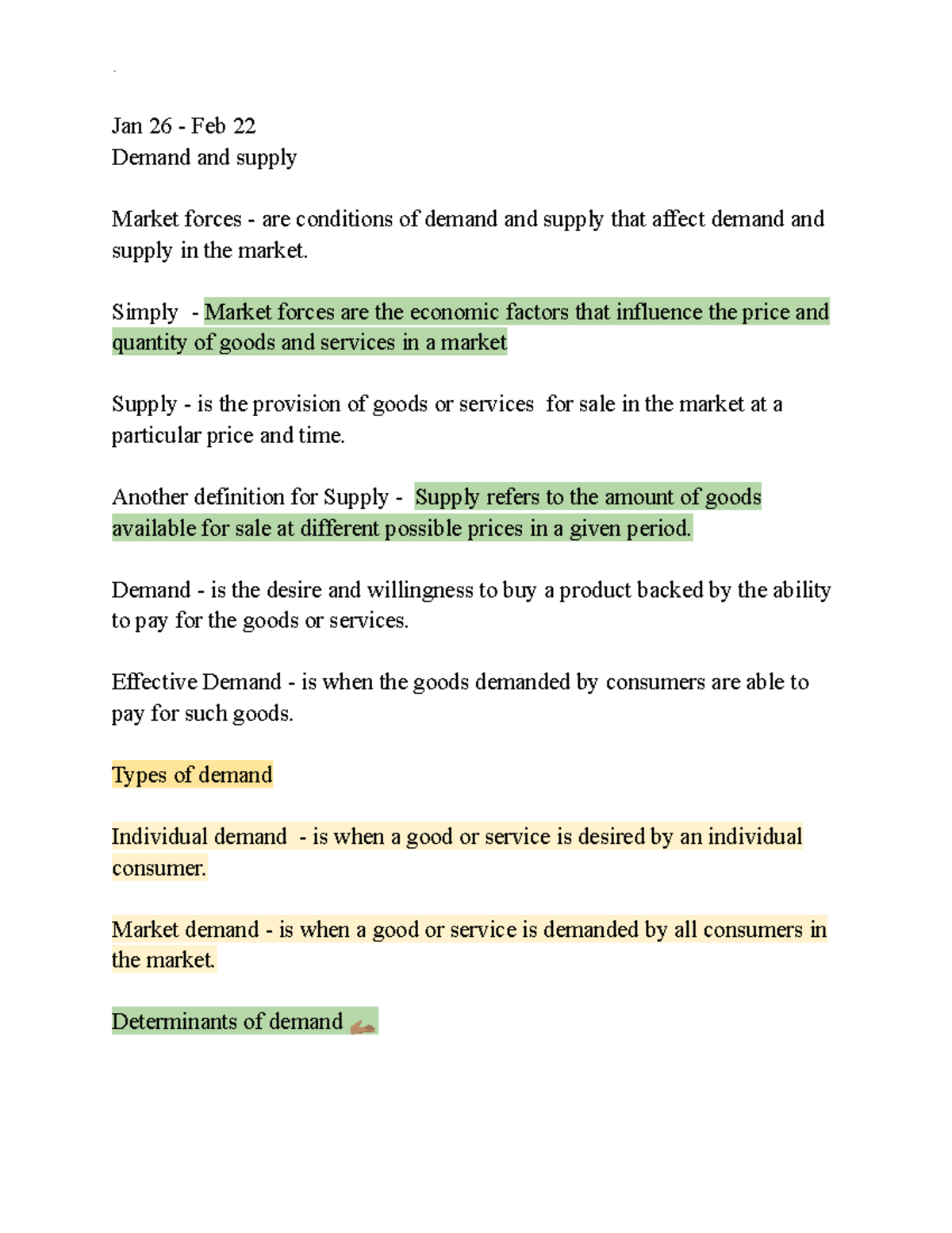 Economics Notes - Jan 26 - Feb 22 Demand and supply Market forces - are ...