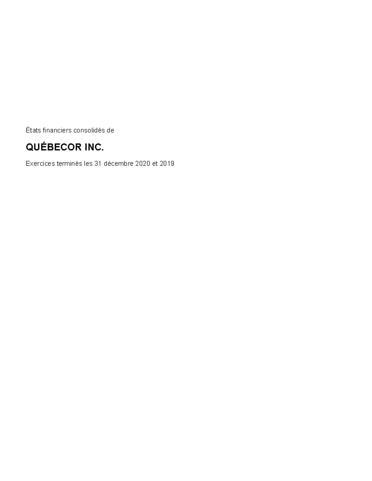 Document financier Québecor Inc - États financiers consolidés de ...