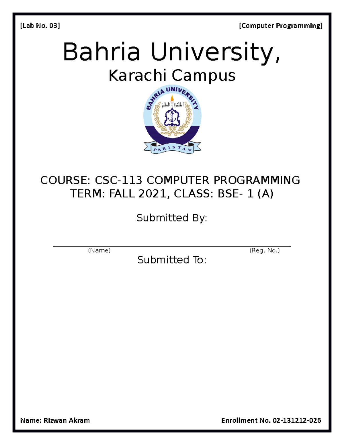 Computer Programming Task 3 Bahria University - Bahria University, Karachi Campus COURSE: CSC ...