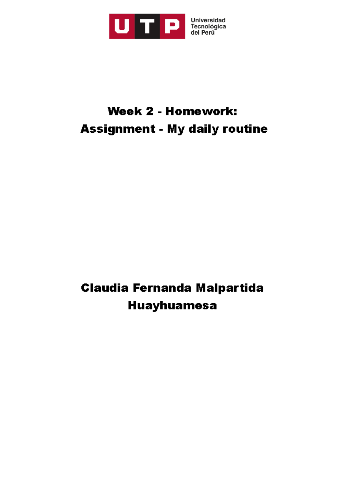 Week 2- My Daily Routine - Claudia Malpartida - Inglés 3 - Week 2 - Homework: Assignment - My ...