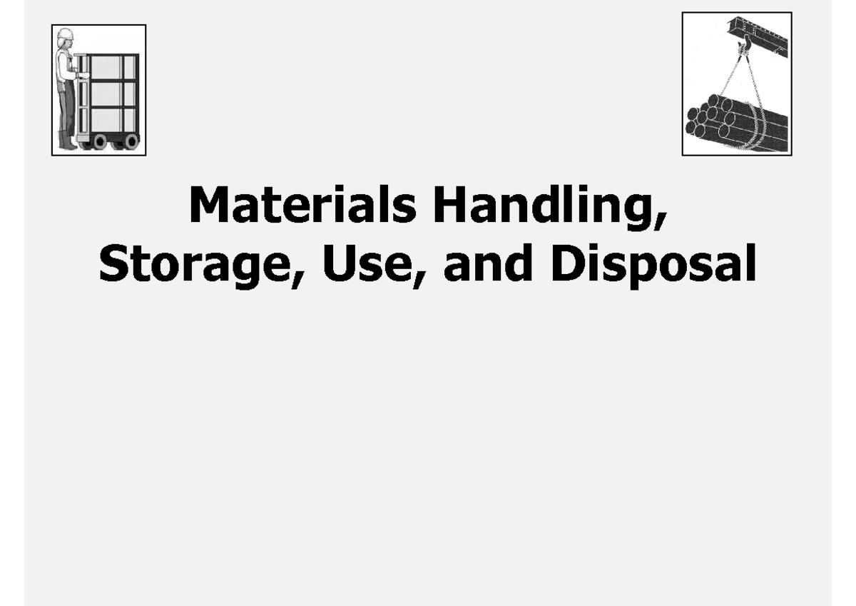MHE - new - Materials Handling, Storage, Use, and Disposal Introduction Lesson objectives: 1 ...