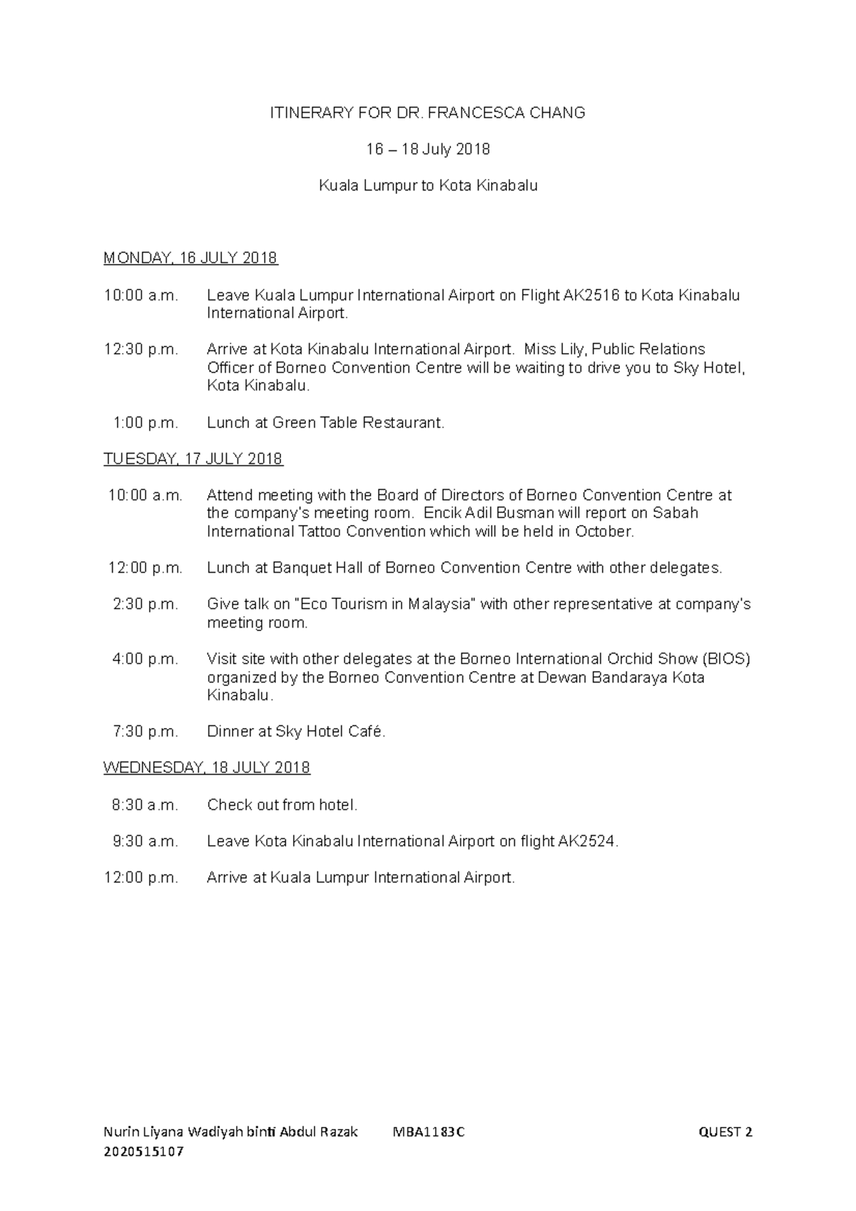 Itinerary 3 - ITINERARY FOR DR. FRANCESCA CHANG 16 – 18 July 2018 Kuala ...