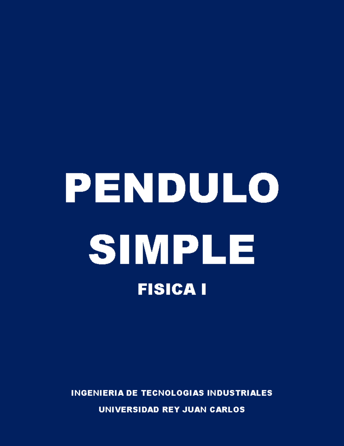 Memoria Pendulo Libre - PENDULO SIMPLE FISICA I INGENIERIA DE TECNOLOGIAS INDUSTRIALES ...