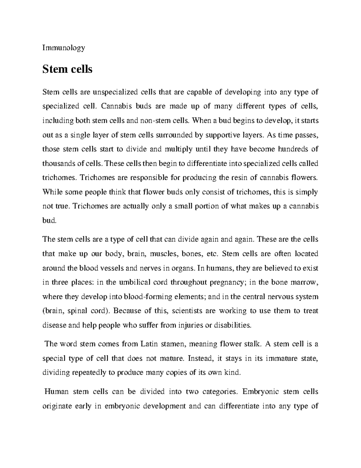 Stem cells - Immunology Stem cells Stem cells are unspecialized cells ...