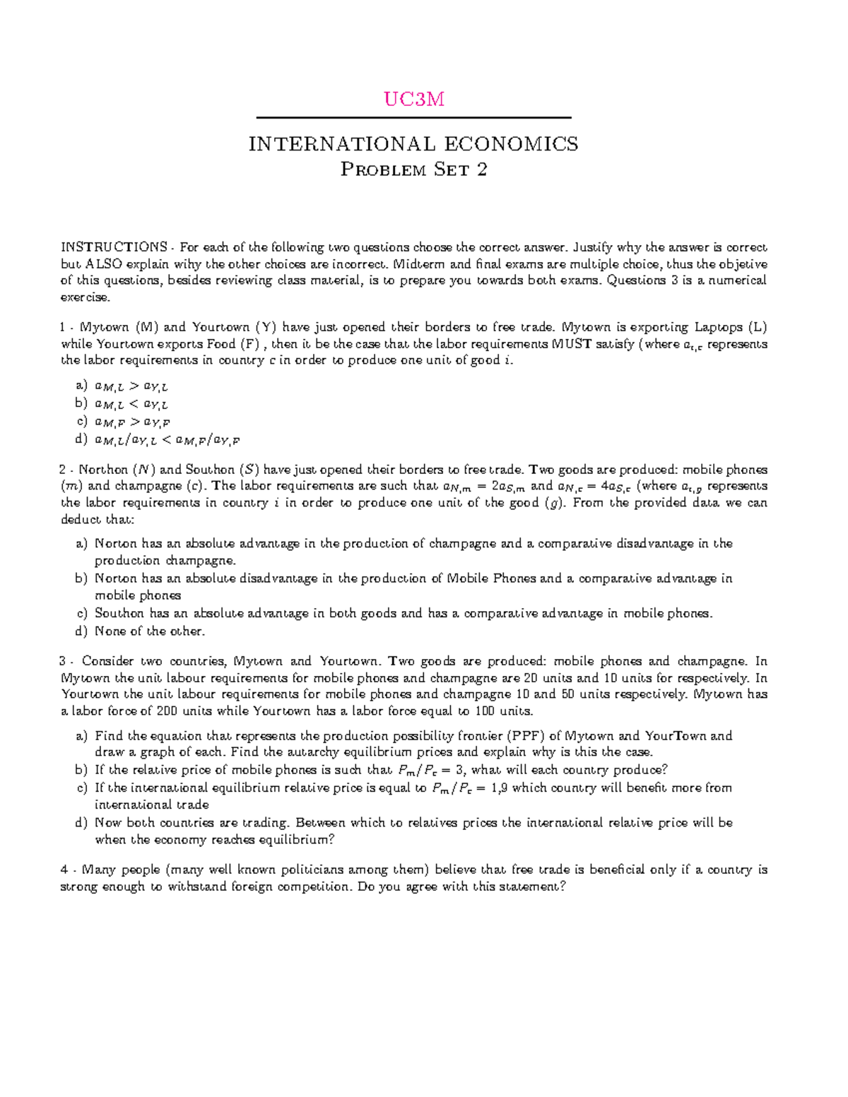 Problem Set 2 - UC3M INTERNATIONAL ECONOMICS Problem Set 2 INSTRUCTIONS - For each of the ...