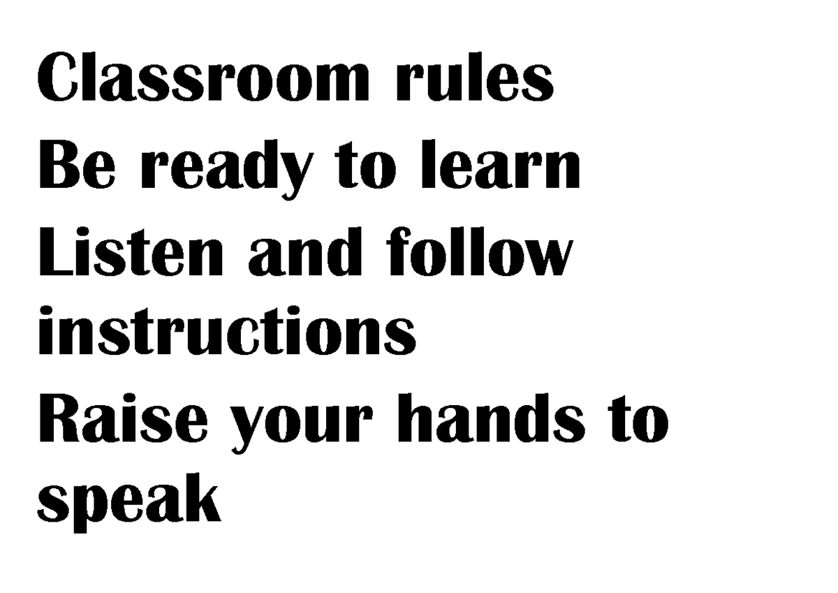 Classroom rules - reglas - Inglés I - Classroom rules Be ready to learn ...
