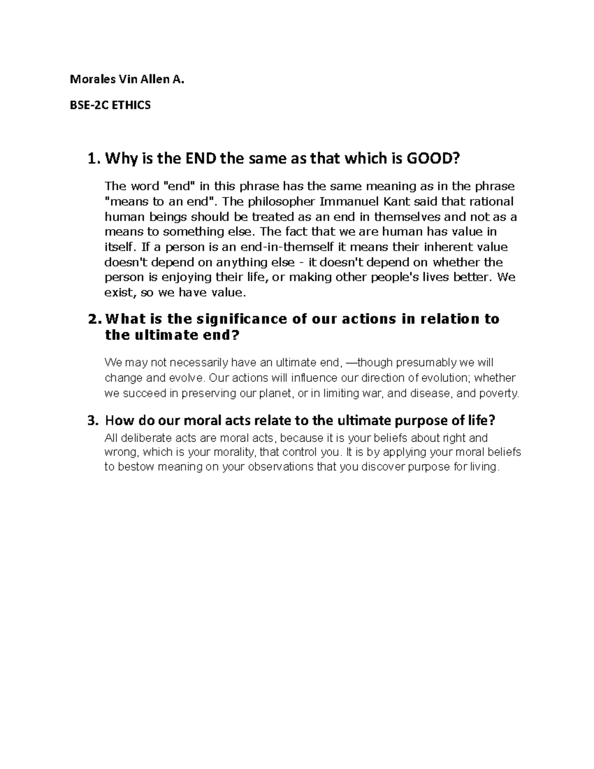Ethics - Morales Vin Allen A. BSE-2C ETHICS 1. Why is the END the same ...