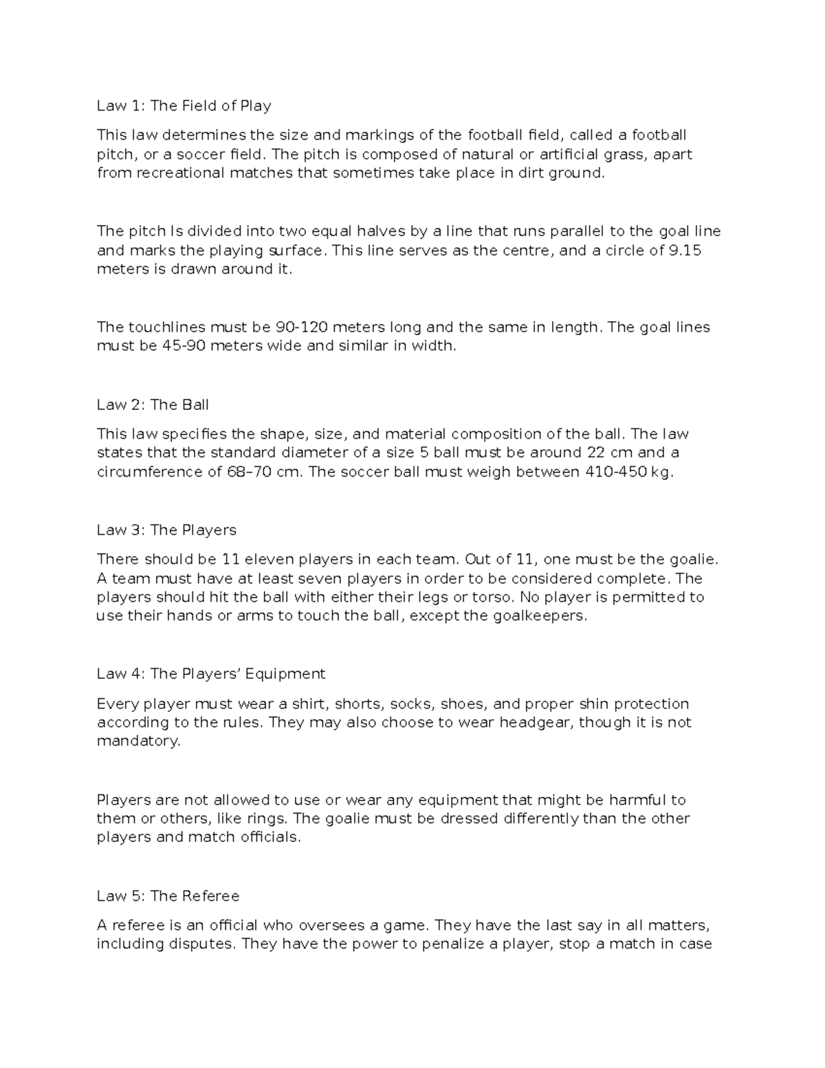 Foot ball - Law 1: The Field of Play This law determines the size and ...