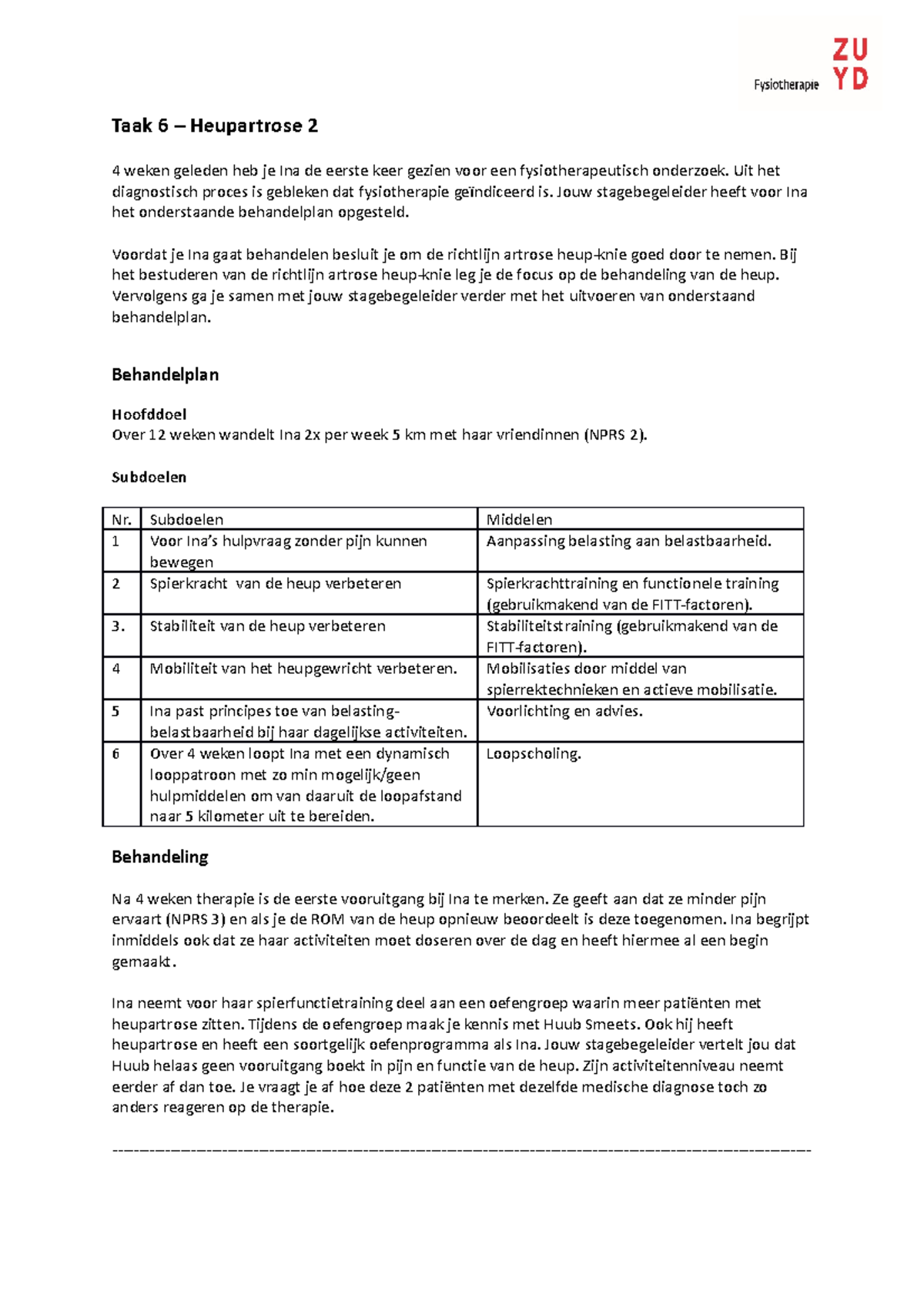 Taak 06 Heupartrose 2 - student - Taak 6 – Heupartrose 2 4 weken ...