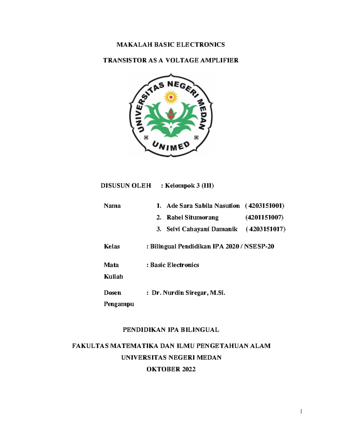 Makalah group 3 Transistor as a Voltage amplifier Nsesp 2020 - i MAKALAH BASIC ELECTRONICS - Studocu