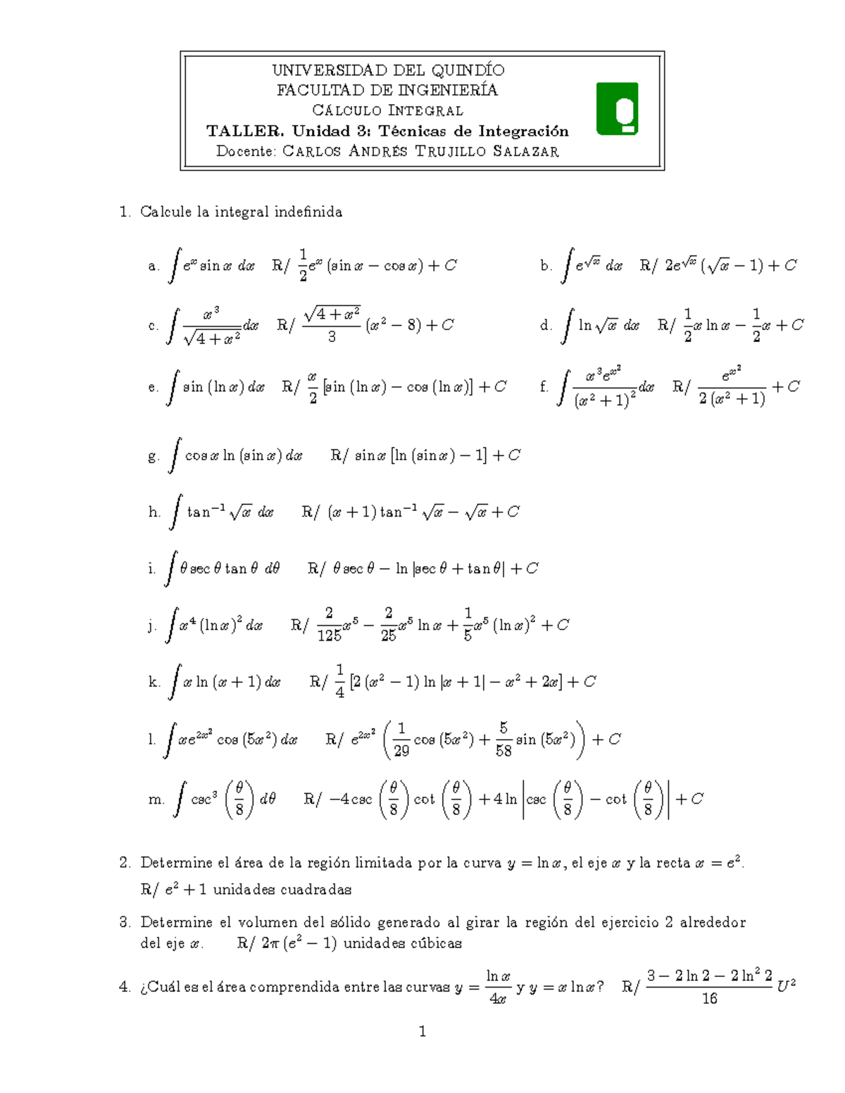 Taller N3 - UNIVERSIDAD DEL QUINDÕO FACULTAD DE INGENIERÕA C·lculo Integral TALLER. Unidad 3 ...