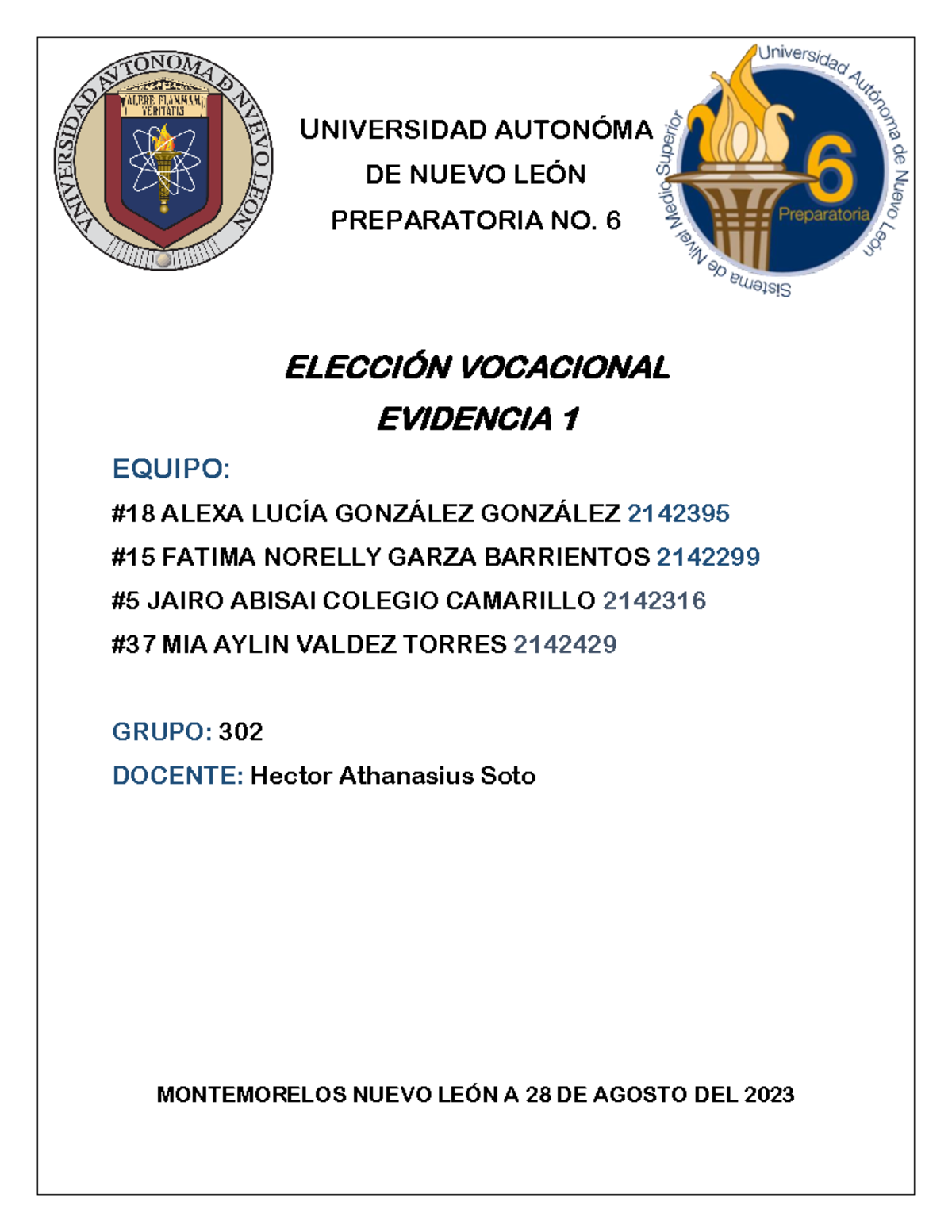 Equipo 5 EV1 EV - Evidencia de elección vocacional - UNIVERSIDAD AUTON”MA DE NUEVO LE”N ...
