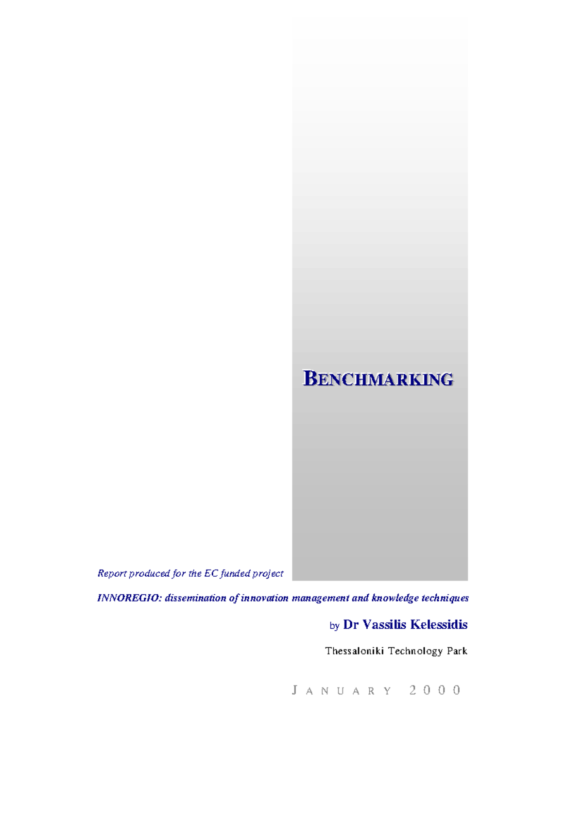 Benchmarking ...what it is - Report produced for the EC funded project ...