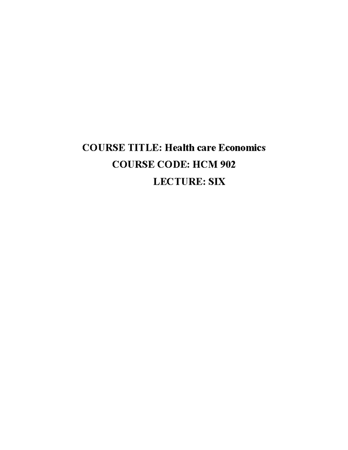 Course title sizlx - COURSE TITLE: Health care Economics COURSE CODE ...