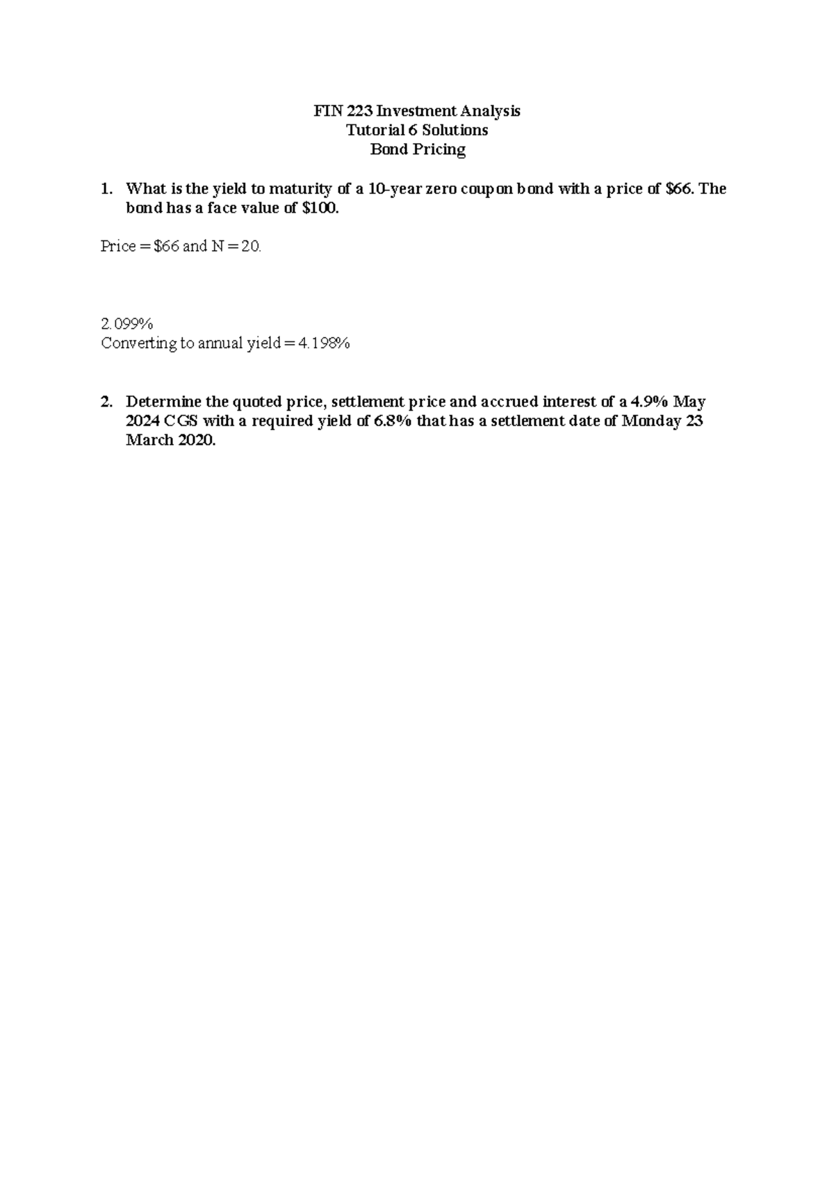 Tutorial 6 Solutions - FIN 223 Investment Analysis Tutorial 6 Solutions Bond Pricing 1. What is ...