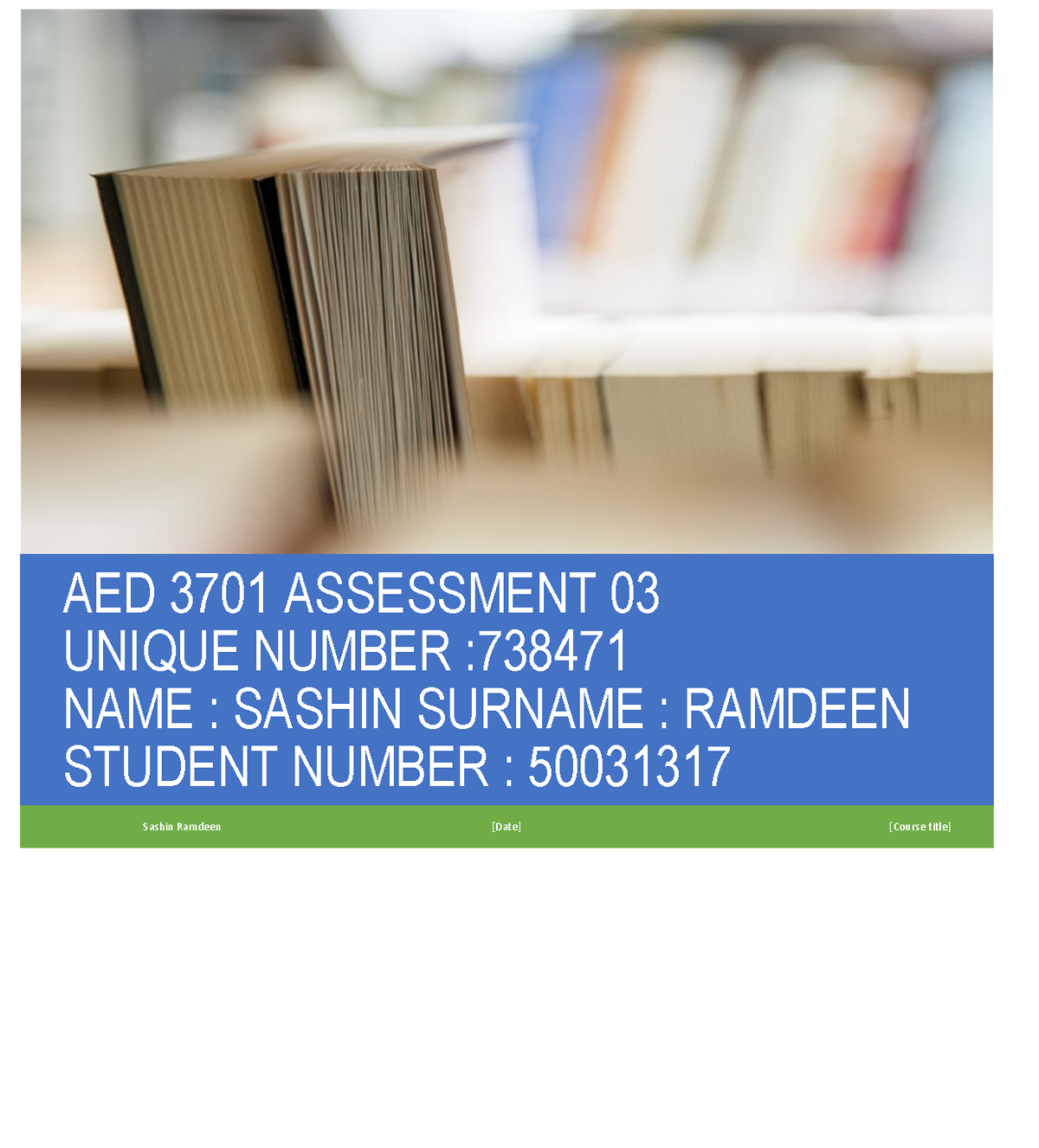 AED 3701 Assessment 3 - ASSIGNMENT GUIDELINE - AED 3701 ASSESSMENT 03 UNIQUE NUMBER : NAME ...