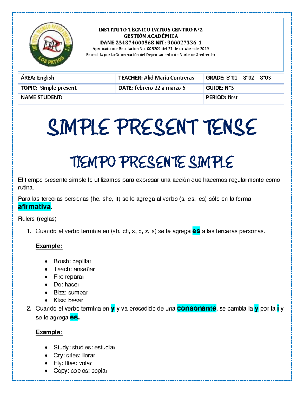 Presente simple guia para hacer la guia - ÁREA: English TEACHER: Alid ...